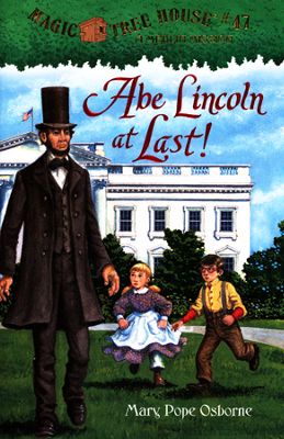 Abe Lincoln at Last! — "Magic Tree House" Series - Plugged In