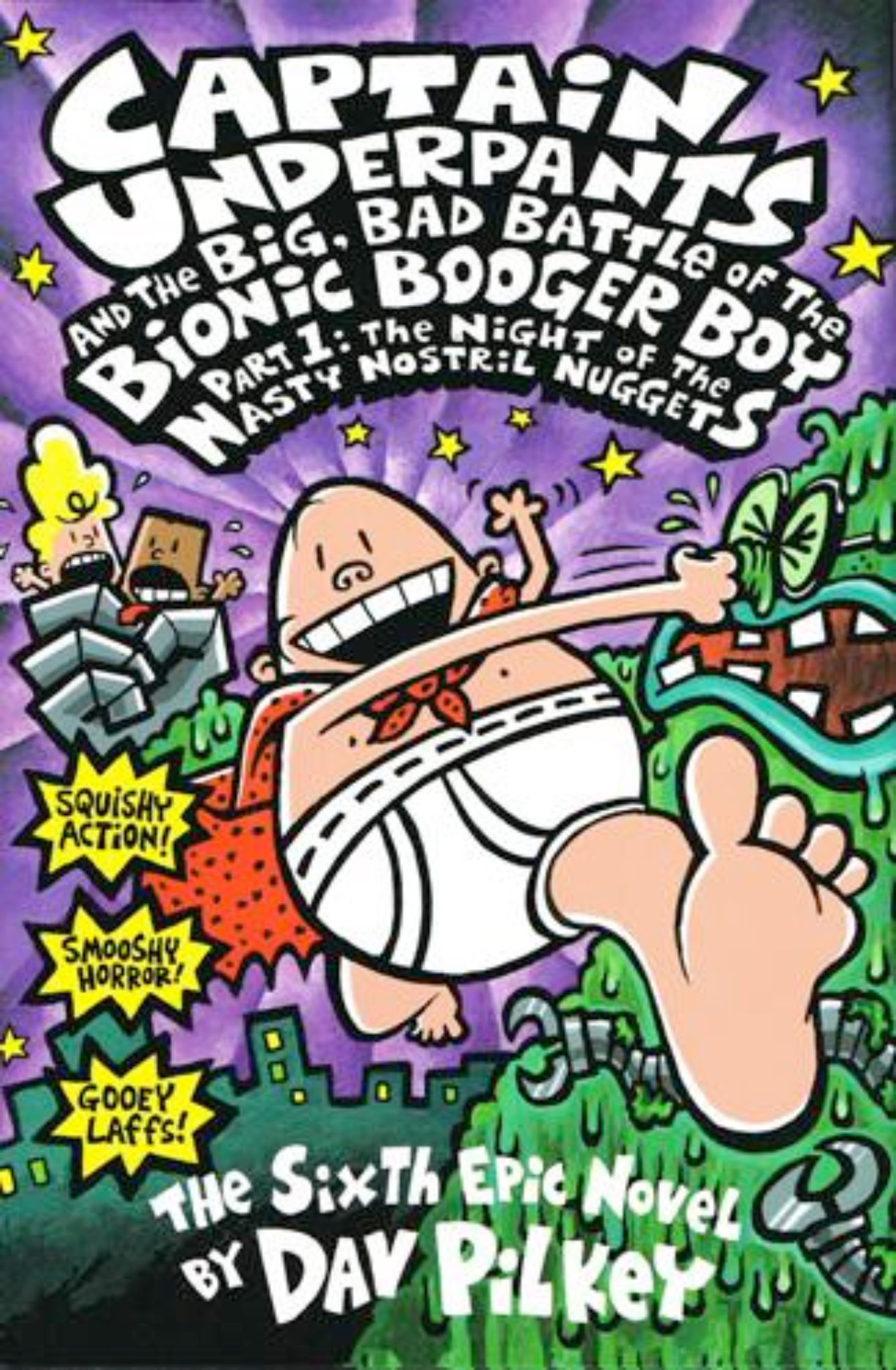 Captain Underpants and the Big, Bad Battle of the Bionic Booger Boy ...