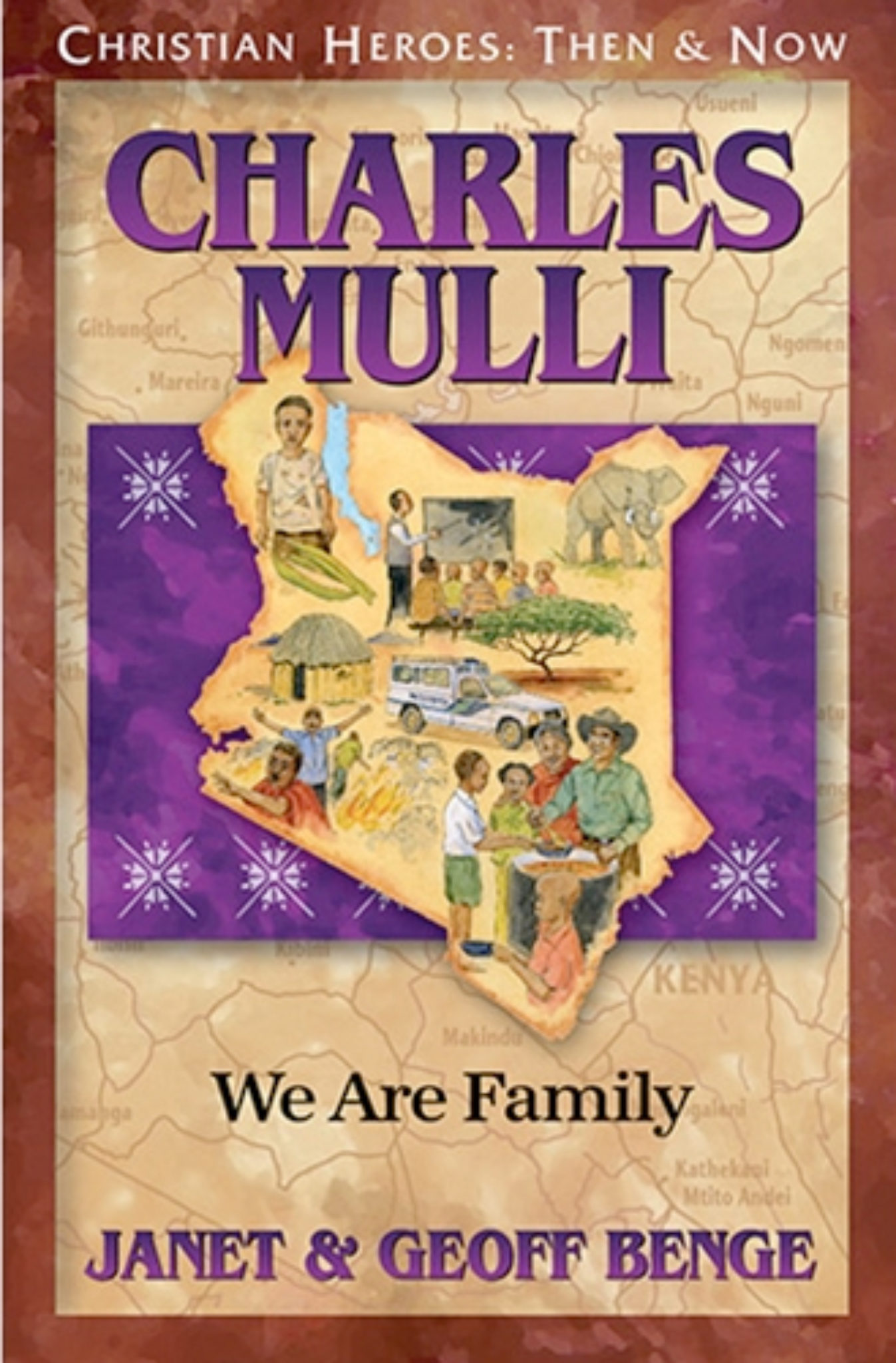 Charles Mulli: We Are Family — “Christian Heroes: Then & Now” Series ...