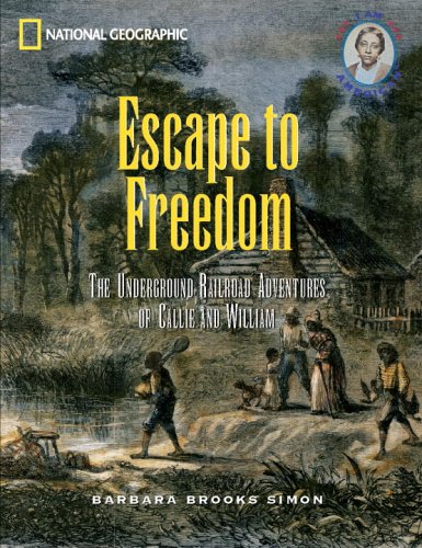 Escape to Freedom: The Underground Railroad Adventures of Callie and ...