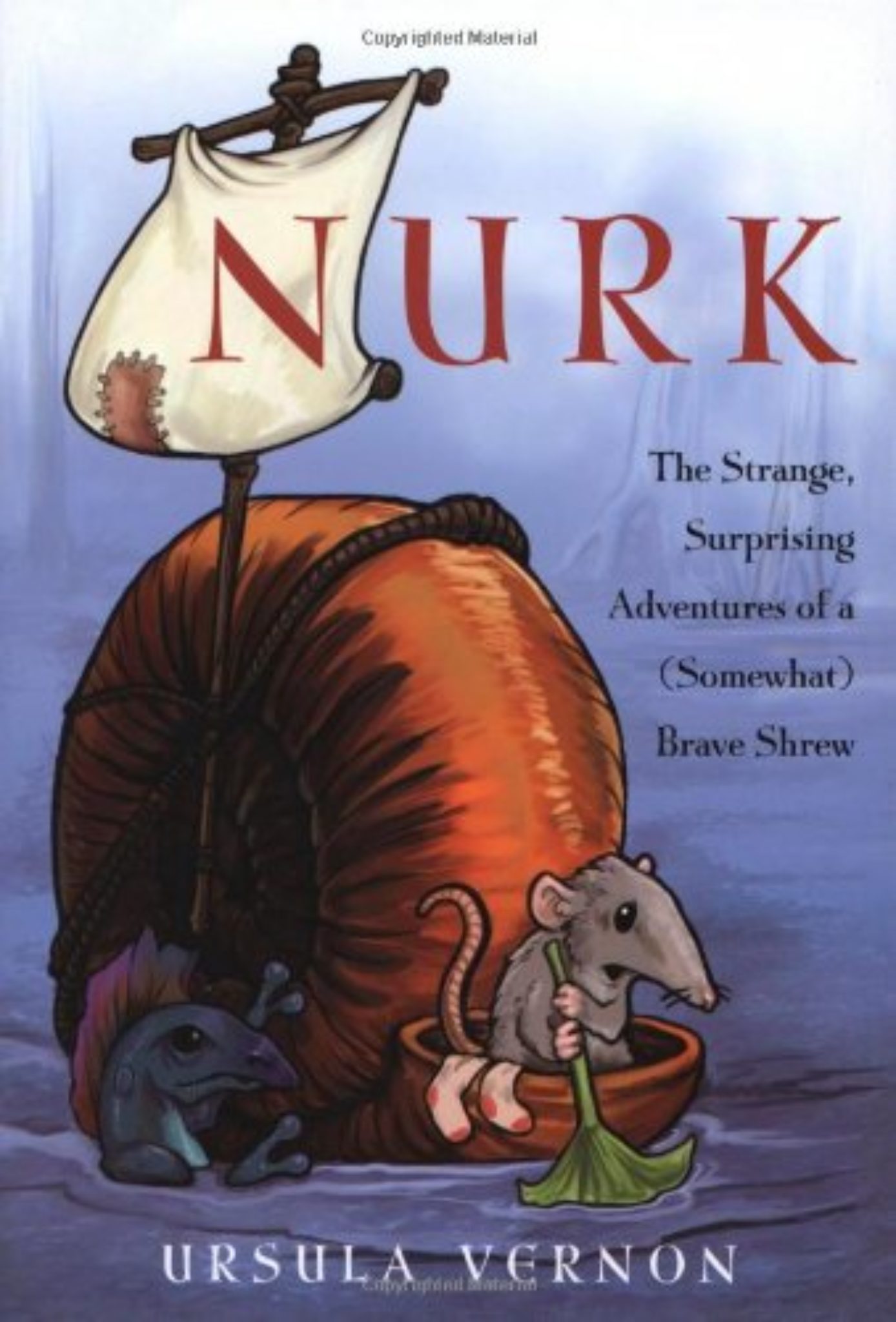 Nurk: The strange, surprising adventures of a (somewhat) brave shrew ...