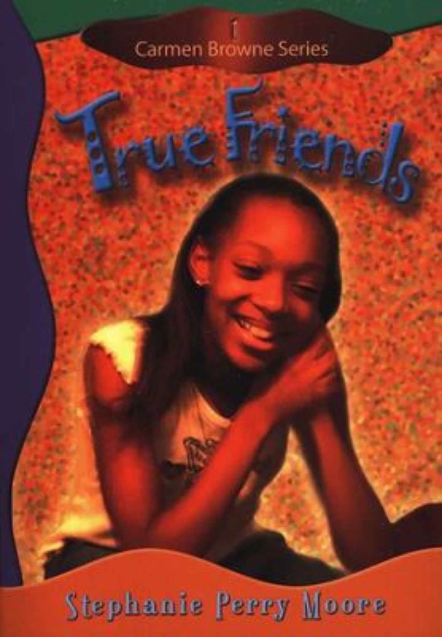 True Friends — "Carmen Browne" Series - Plugged In
