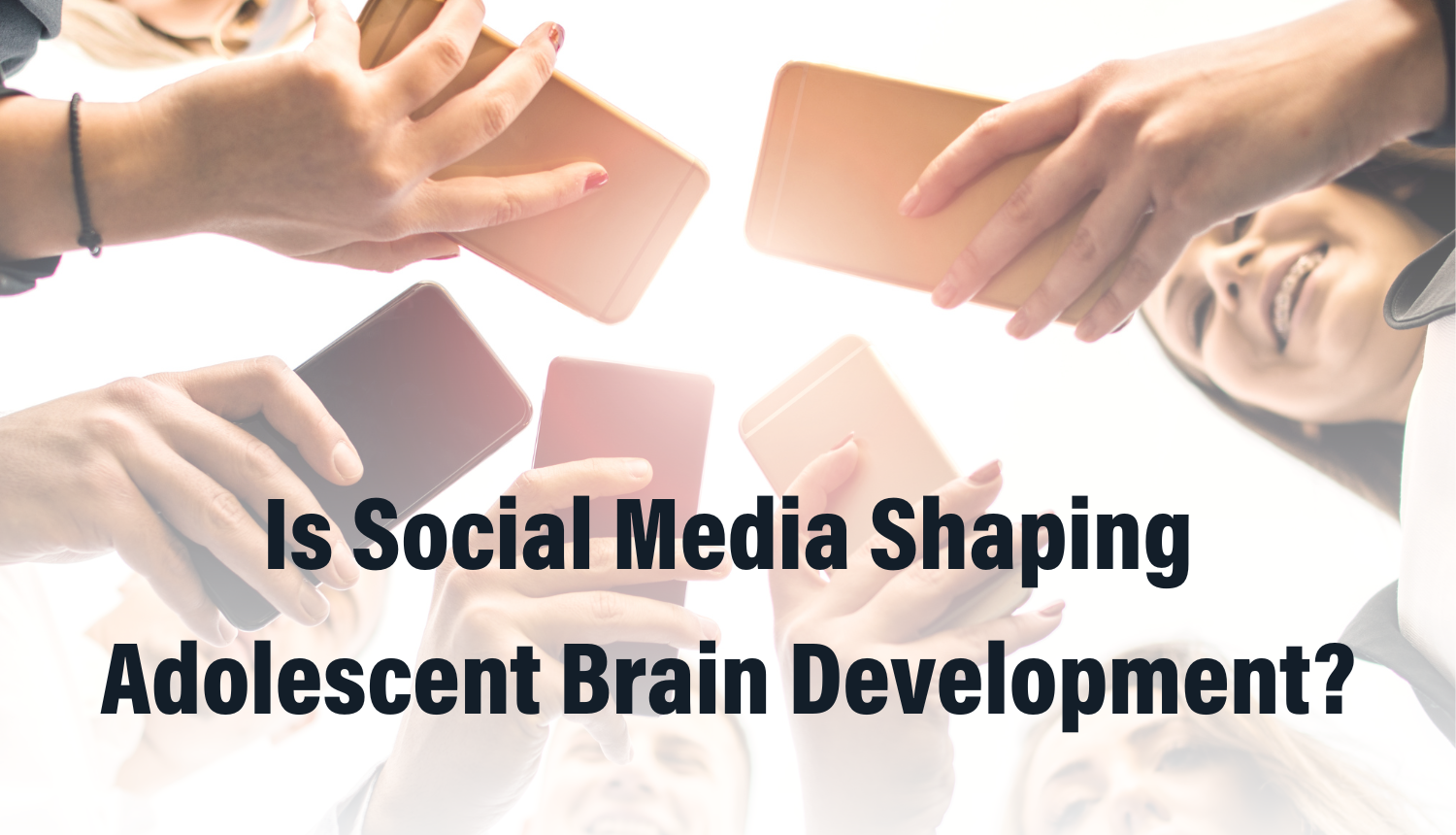 Is Social Media Shaping Adolescent Brain Development? - Plugged In