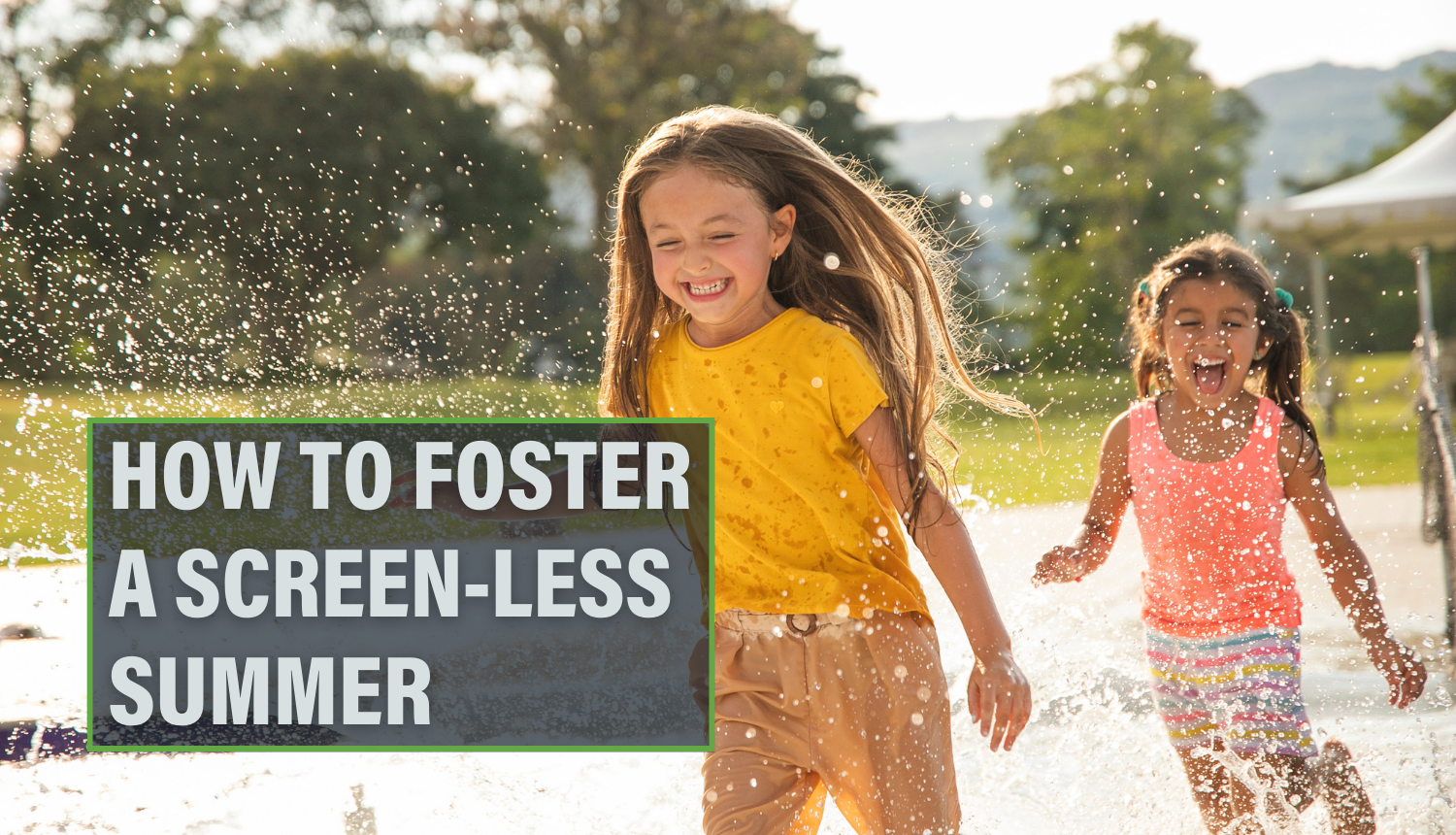 How to Foster a Screen-less Summer - Plugged In