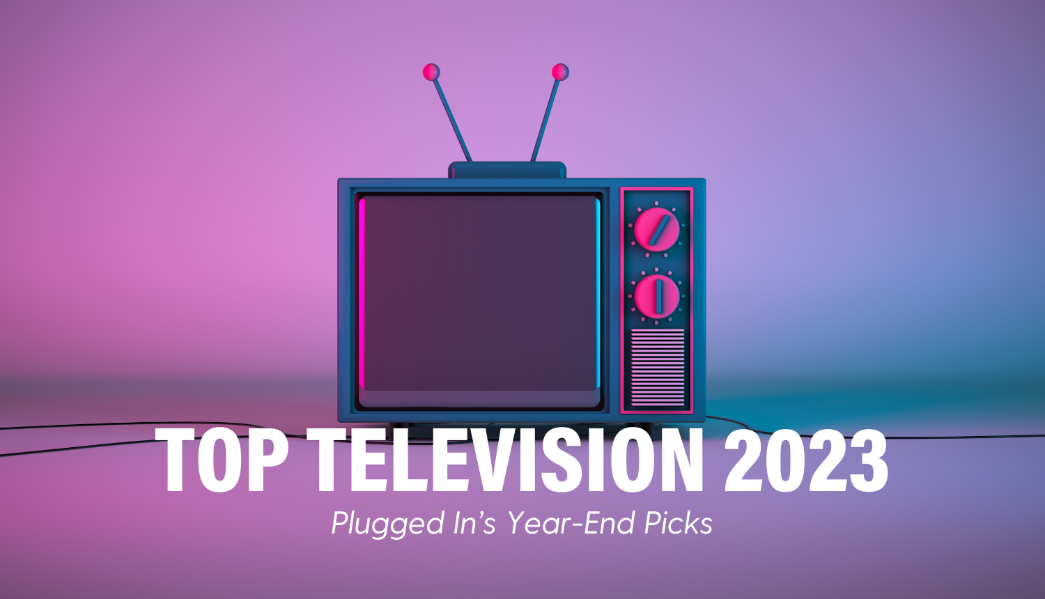 Top Television 2023: Plugged In’s Year-End Picks - Plugged In