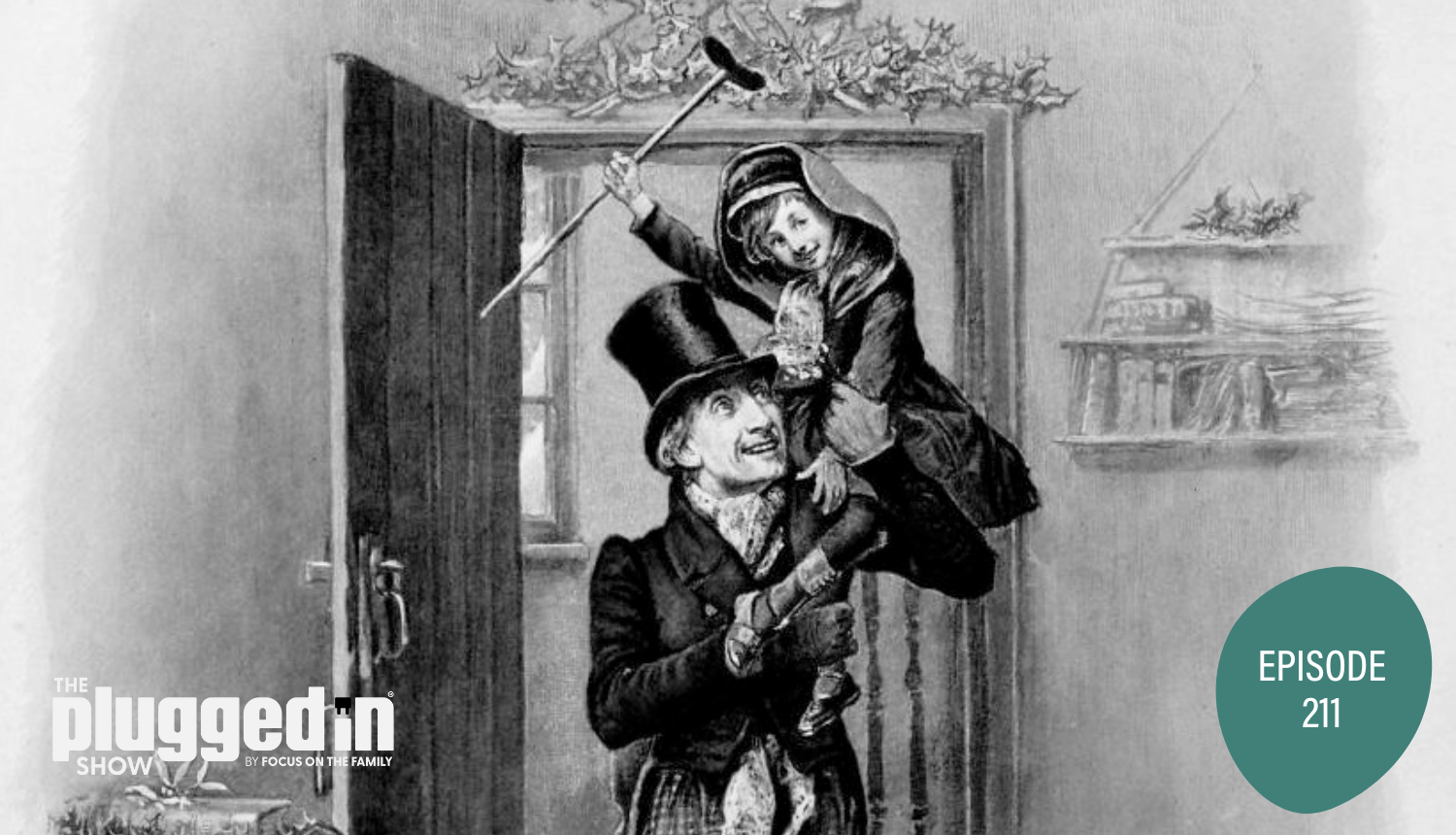 The Plugged In Show, Episode 211: Why Scrooge Still Haunts Christmases ...