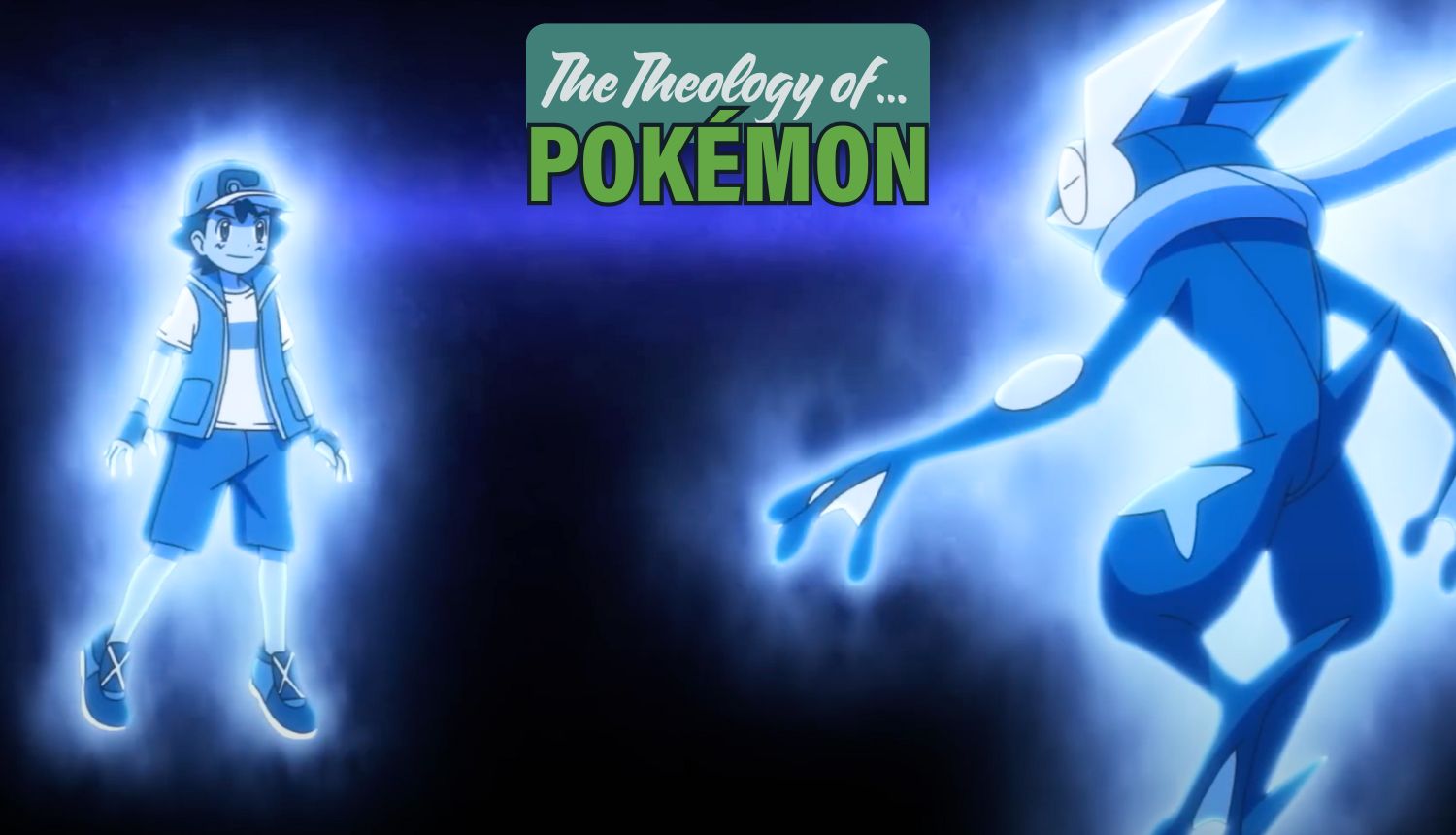 The Theology Of ... Pokémon - Plugged In