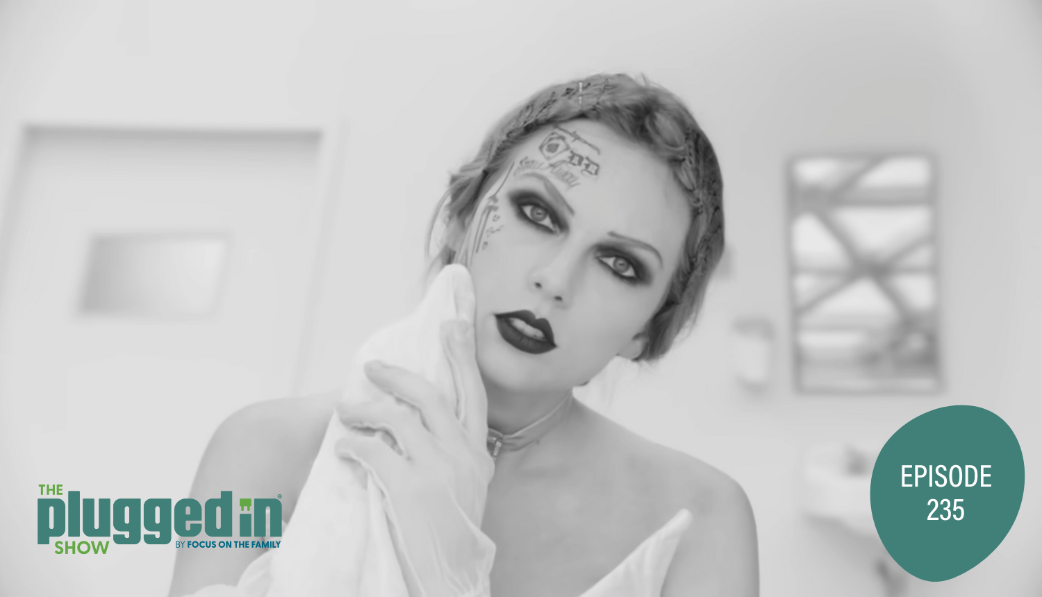 Episode 235: Is Taylor Swift’s New Album Taylor-Made for Trouble? Plus, We Look at ‘Sight ...