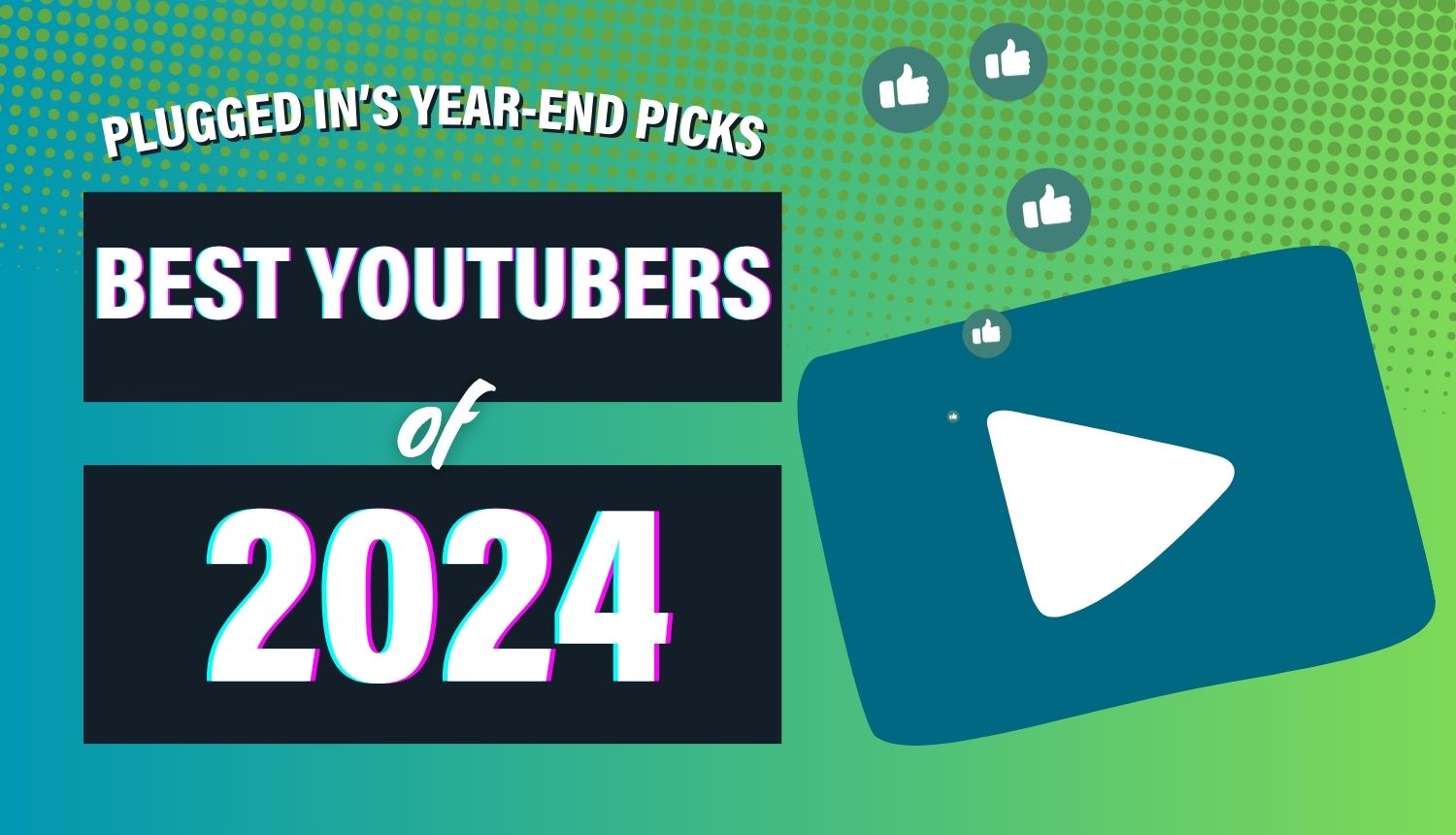 Best YouTubers of 2024: Plugged In's Year-End Picks - Plugged In