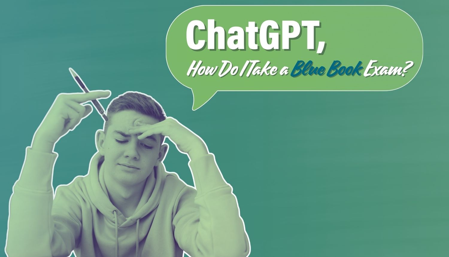 ChatGPT, How Do I Take a Blue Book Exam? - Plugged In