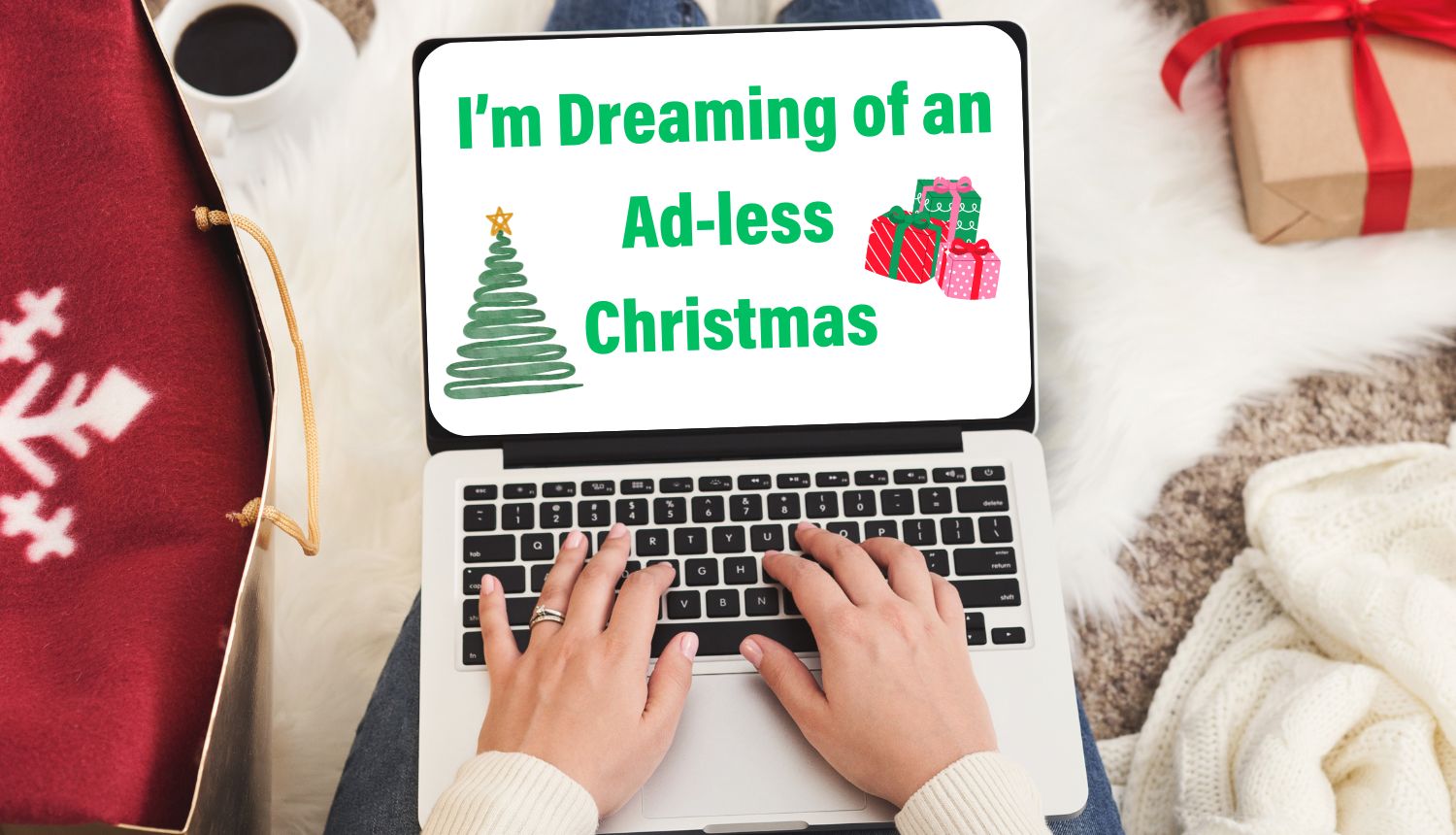 I’m Dreaming of an Ad-less Christmas - Plugged In